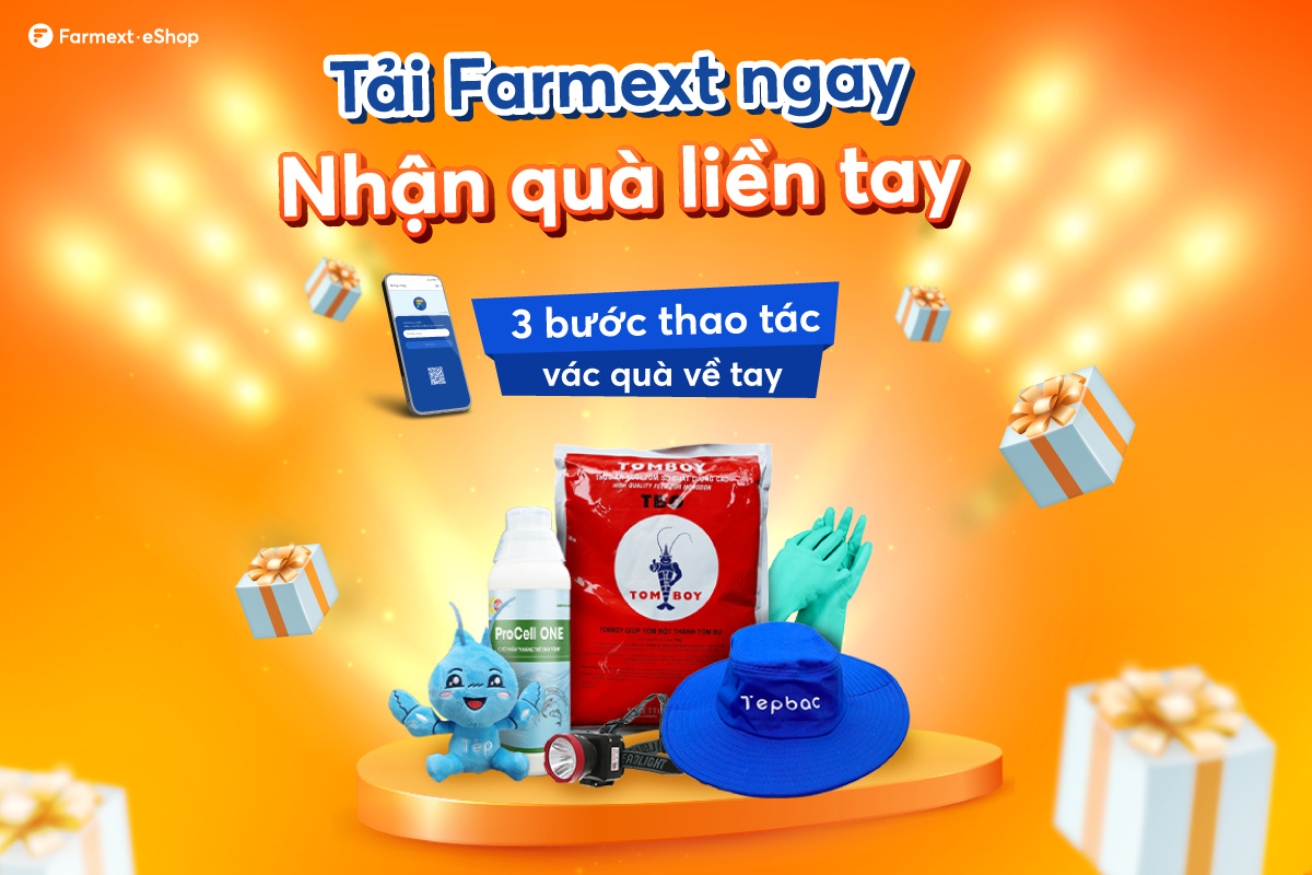 Tải Farmext ngay - Nhận quà liền tay - Tepbac